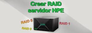 Configurar RAID en servidor HPE Proliant Gen11